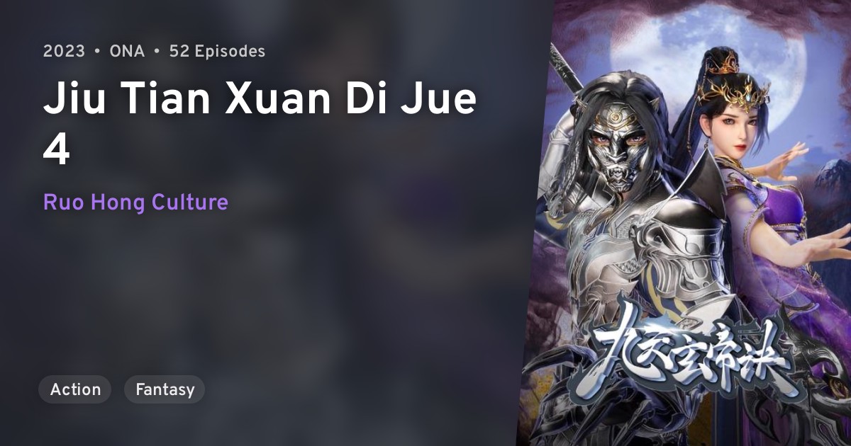 Jiu Tian Xuan Di Jue 4 · AniList