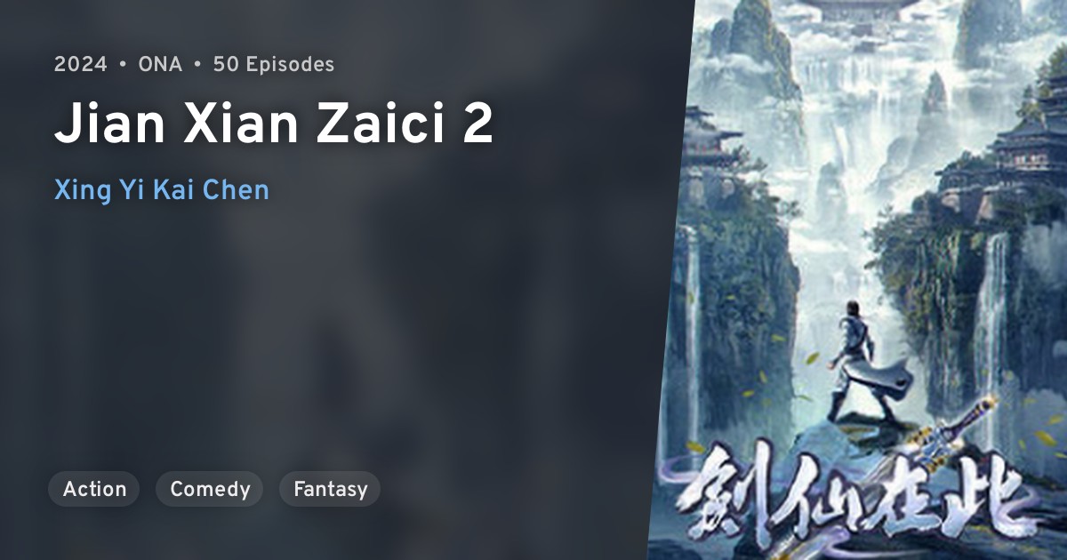 Jian Xian Zaici 2 · AniList