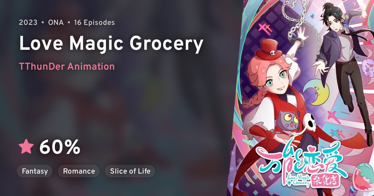 Wanneng Lianai Zahuodian (Love Magic Grocery) · AniList