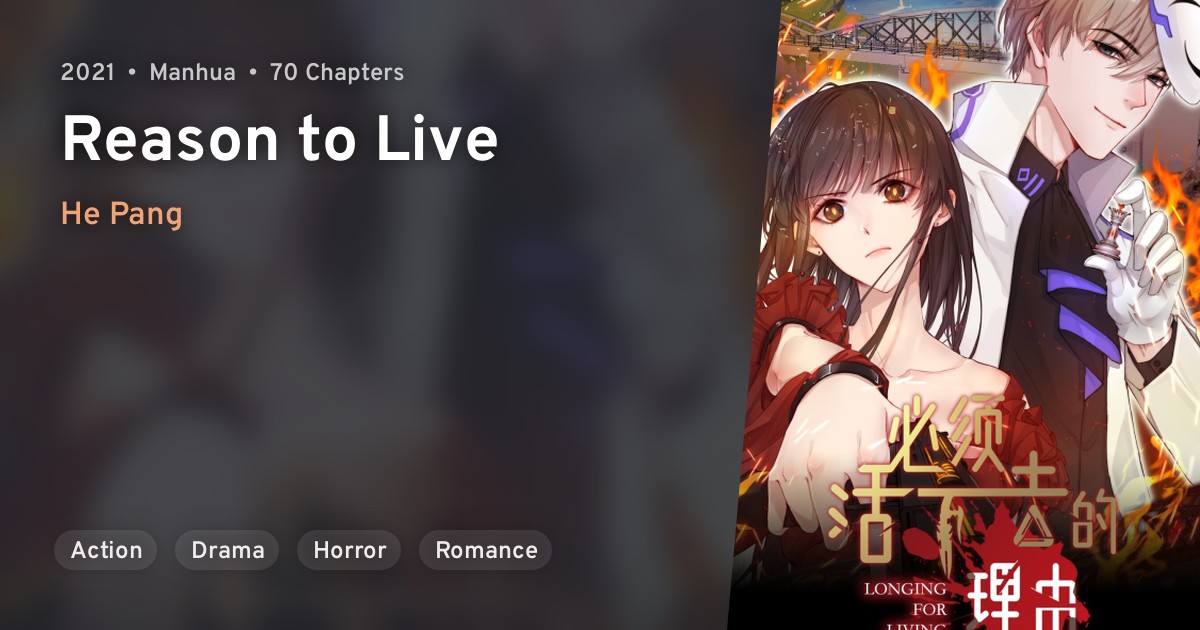 Bixu Huo Xia Qu De Liyou (Reason to Live) · AniList