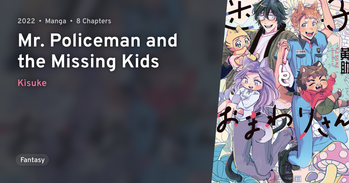 Maigo to Omawarisan (Mr. Policeman and the Missing Kids) · AniList
