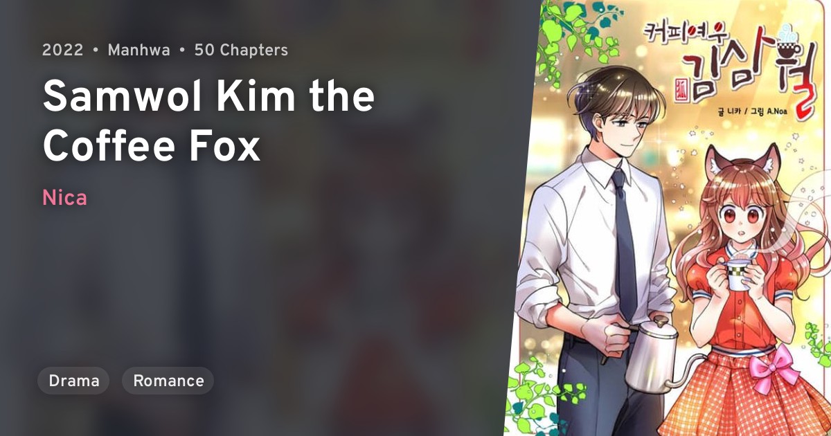 Coffee-yeou Kim Sam-Wol (Samwol Kim the Coffee Fox) · AniList