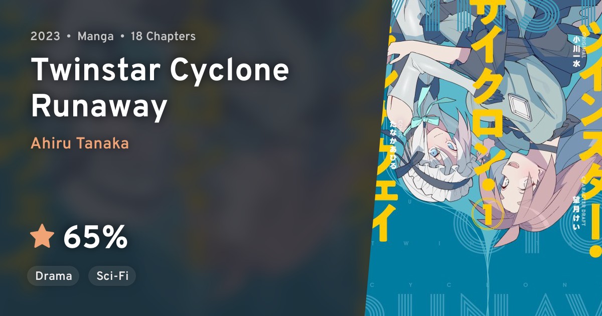 Twinstar Cyclone Runaway · AniList