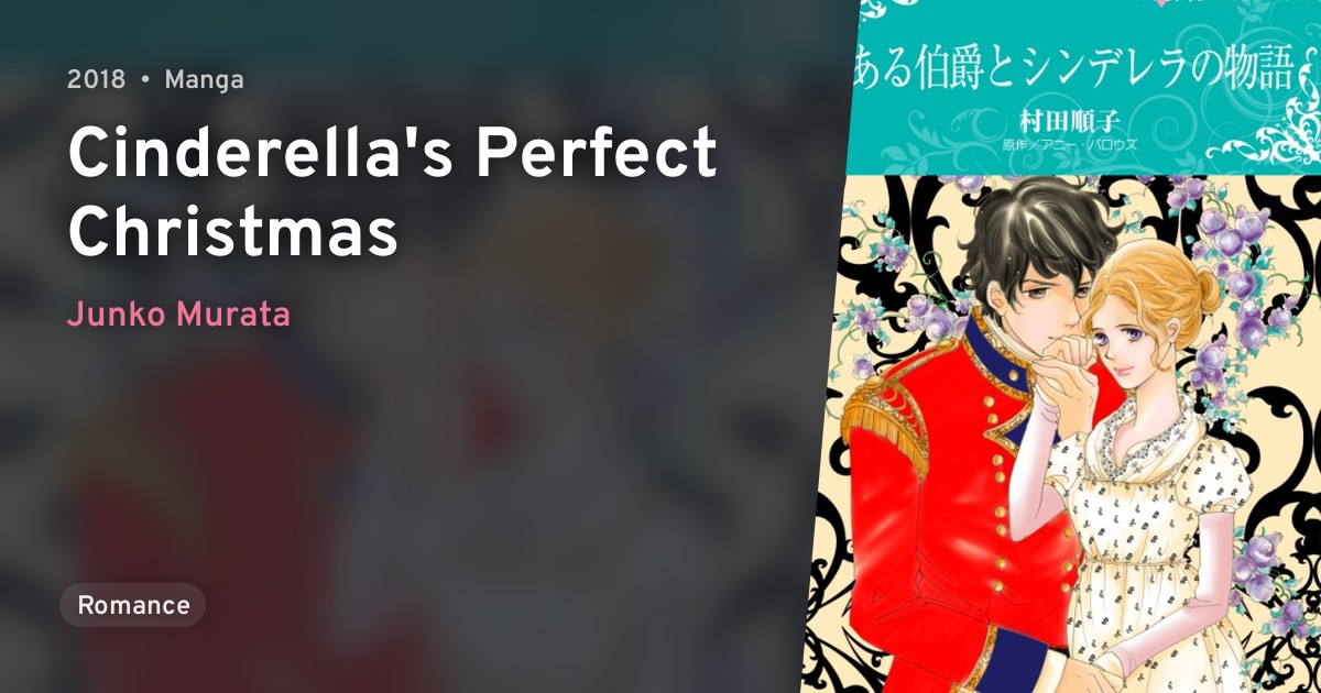 Aru Hakushaku to Cinderella no Monogatari (Cinderella's Perfect Christmas) · AniList