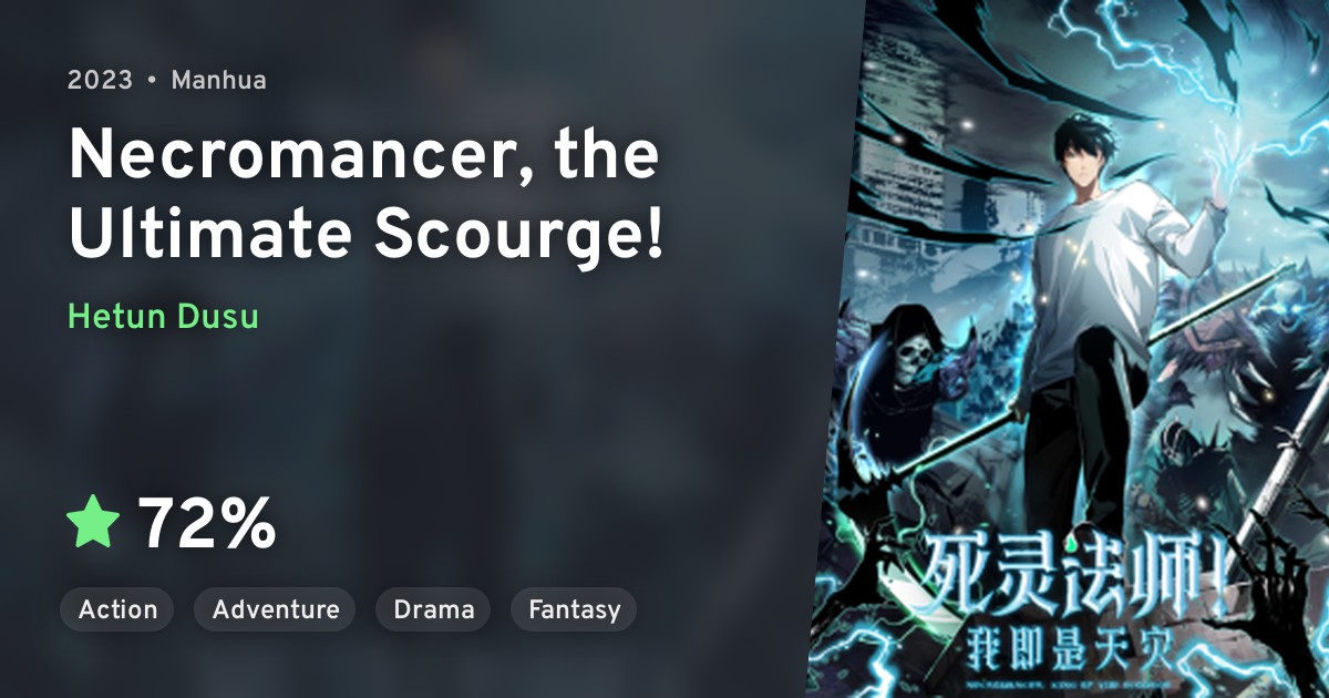 Siling Fashi! Wo Ji Shi Tianzai (Necromancer, the Ultimate Scourge ...