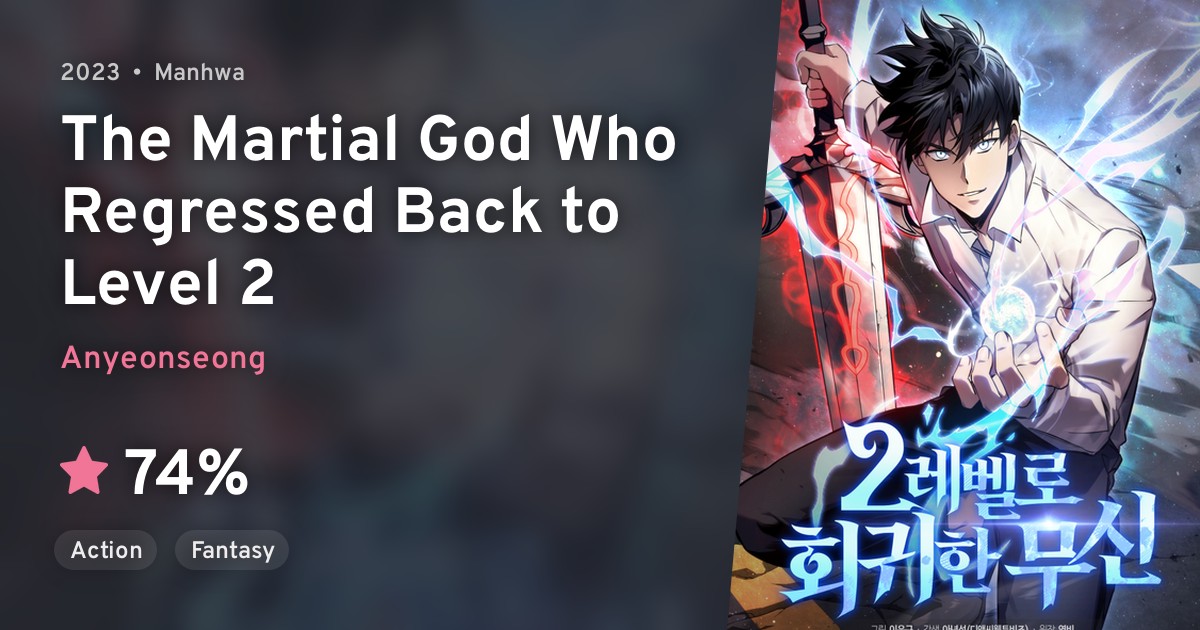 2 Level Hoegwihan Musin (The Martial God Who Regressed Back to Level 2) · AniList