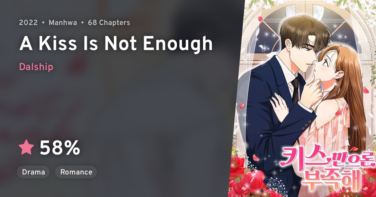 Kiseumaneuron Bujokhae (A Kiss Is Not Enough) · AniList