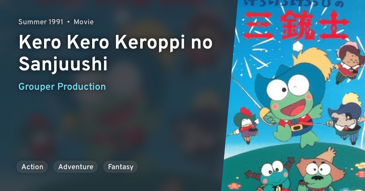 Kero Kero Keroppi no Sanjuushi · AniList