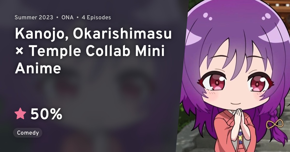 Kanojo, Okarishimasu × Temple Collab Mini Anime · AniList