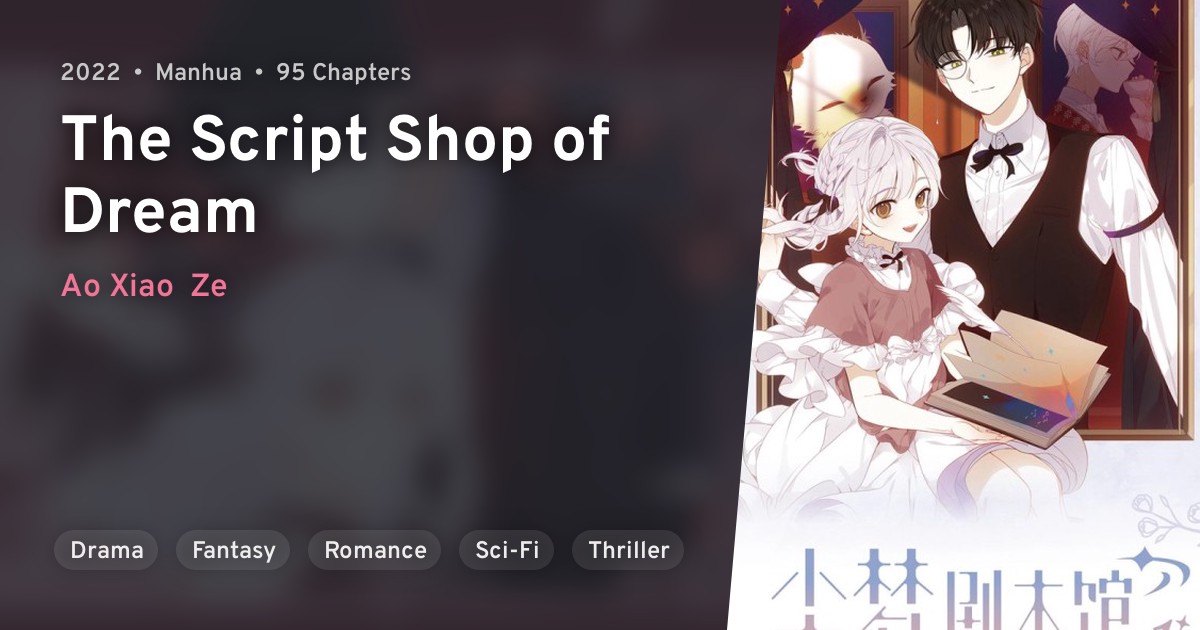 Chen Meng Ju Ben Guan (The Script Shop of Dream) · AniList