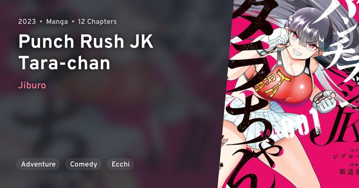 Punch Rush JK Tara-chan · AniList