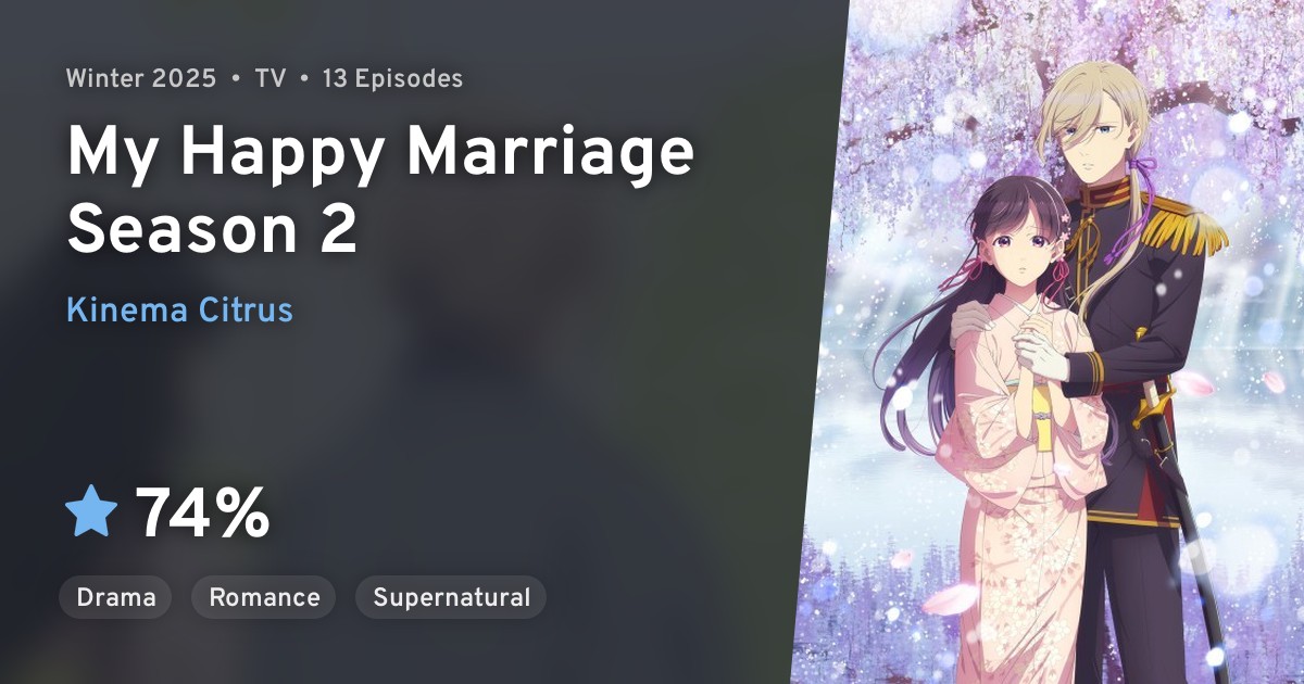 Watashi no Shiawase na Kekkon 2nd Season (My Happy Marriage Season 2) · AniList
