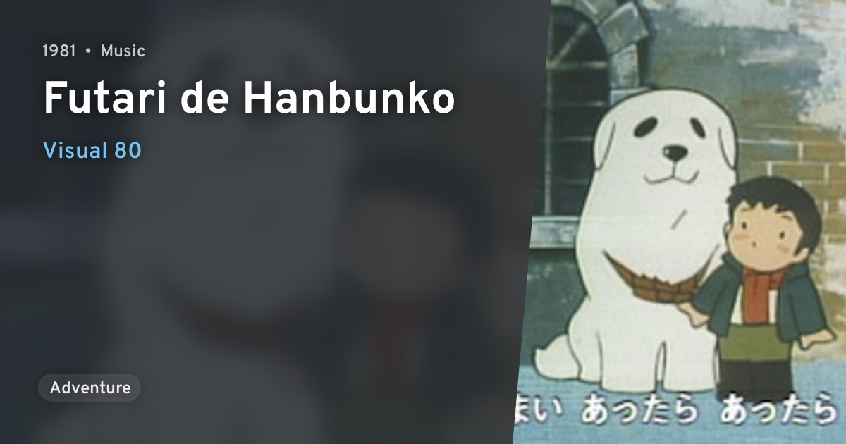 Futari de Hanbunko · AniList