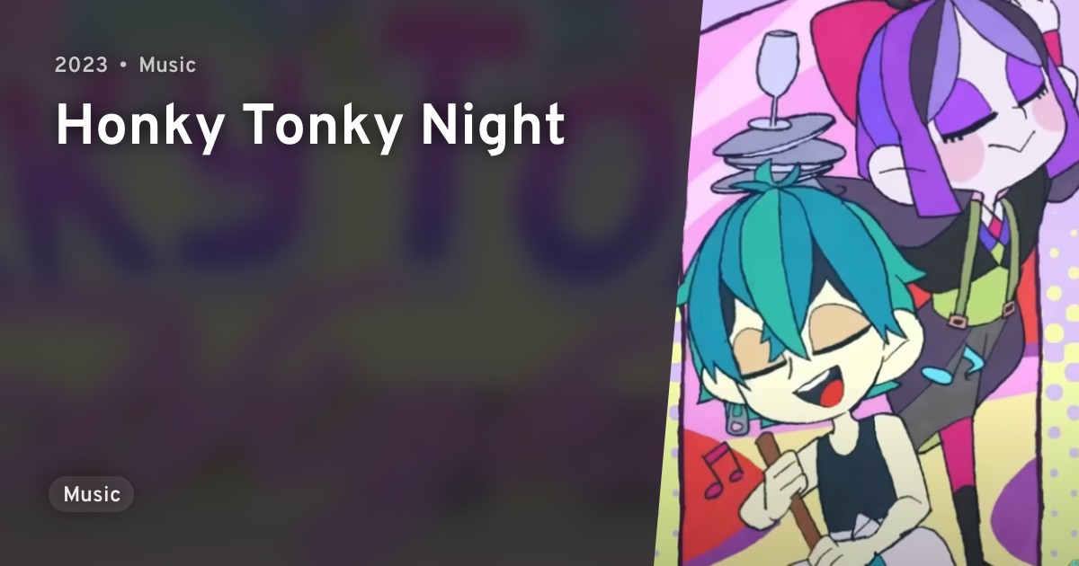 Honky Tonky Night · AniList