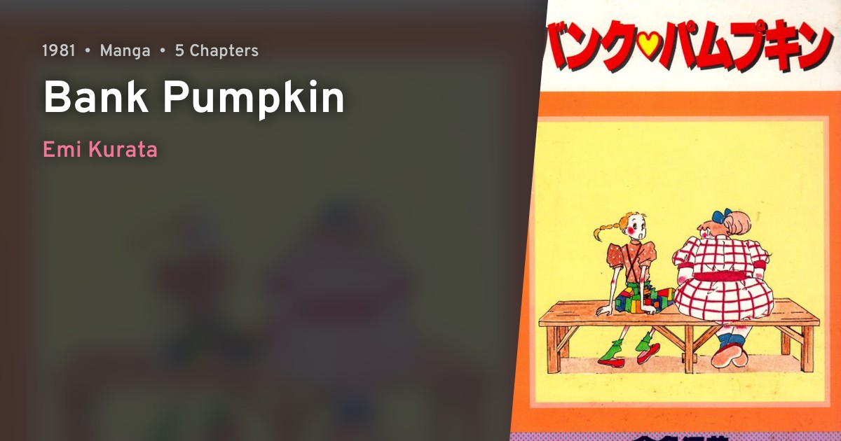 Bank Pumpkin · AniList