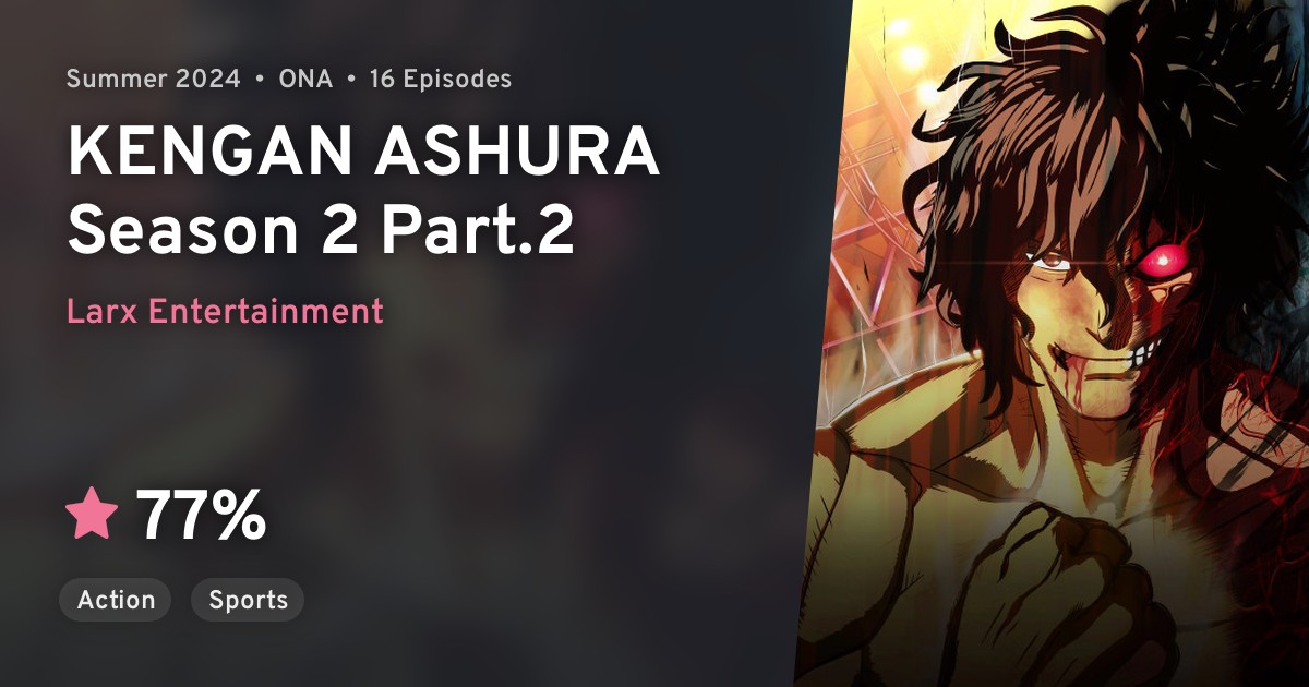 Kengan Ashura Season 2 Part 2 (KENGAN ASHURA Season 2 Part.2) · AniList