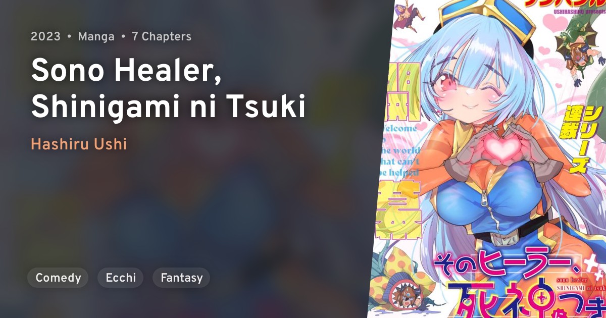 Sono Healer, Shinigami ni Tsuki · AniList