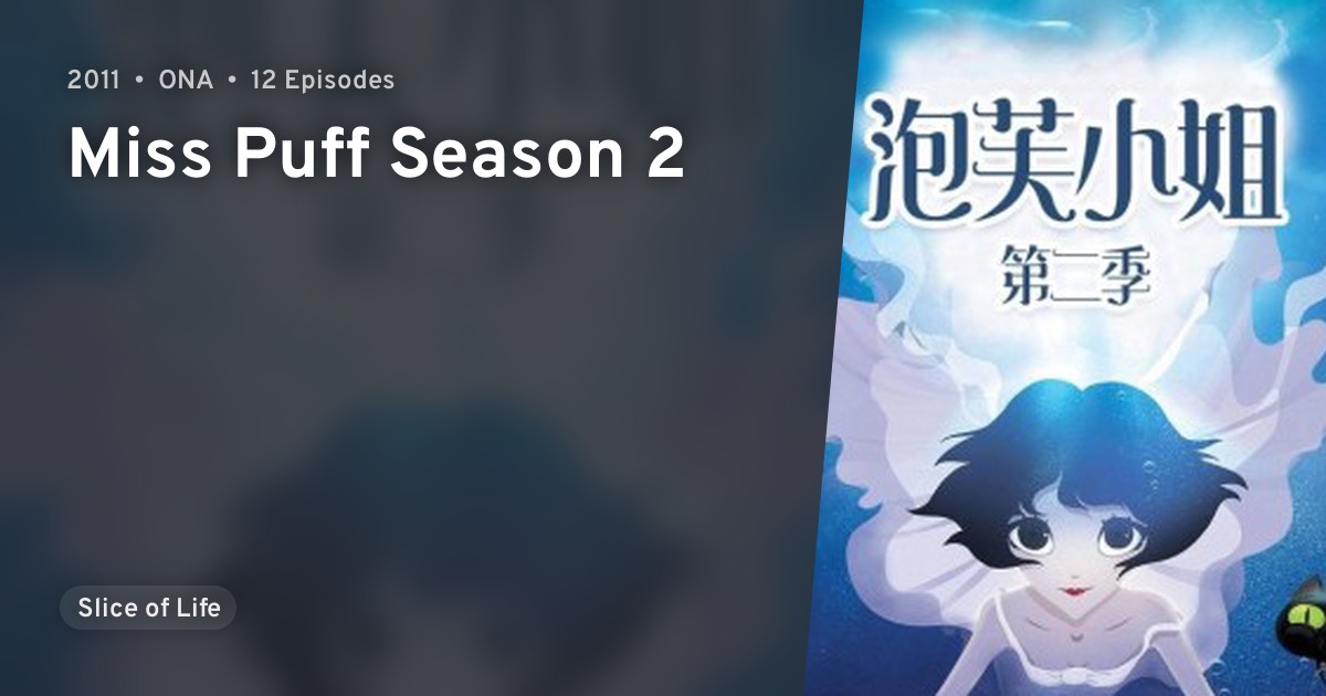 Pao Fu Xiaojie Season 2 (Miss Puff Season 2) · AniList