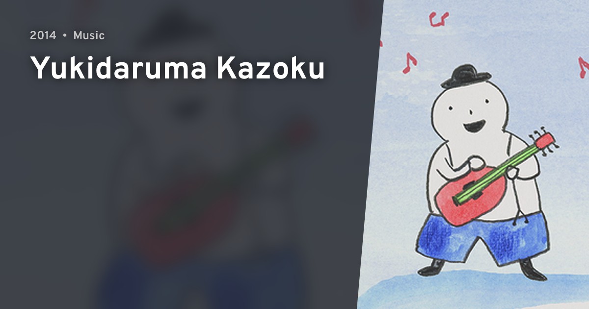 Yukidaruma Kazoku · AniList