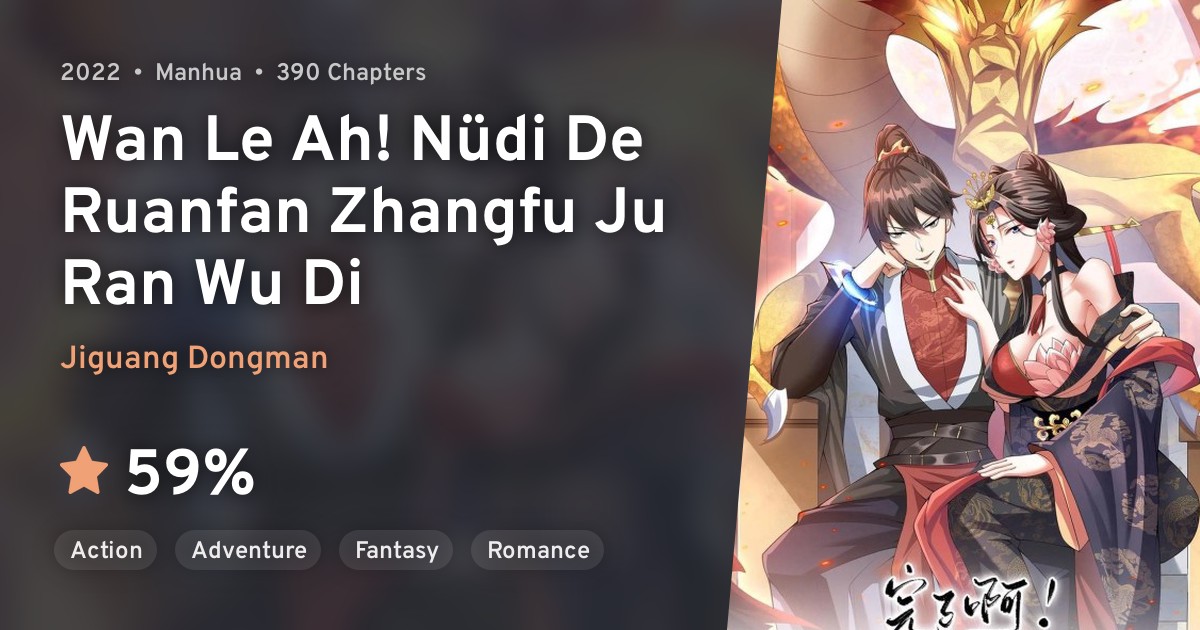 Wan Le Ah! Nüdi De Ruanfan Zhangfu Ju Ran Wu Di · AniList