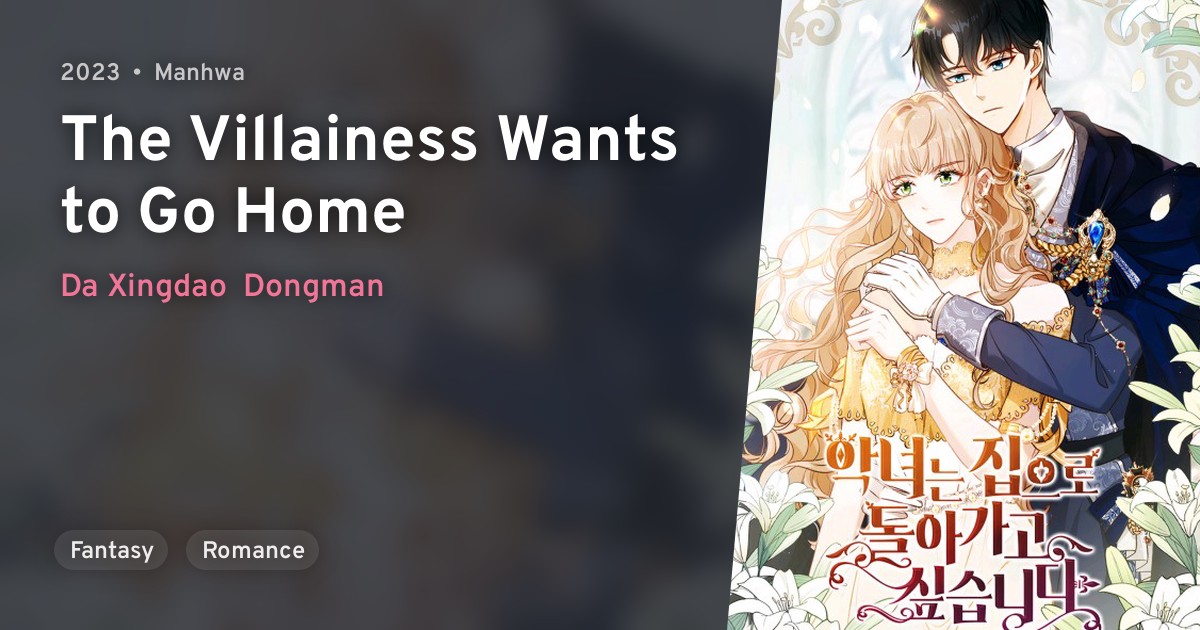 Angnyeoneun Jibeuro Doragago Sipseumnida (The Villainess Wants to Go Home) · AniList