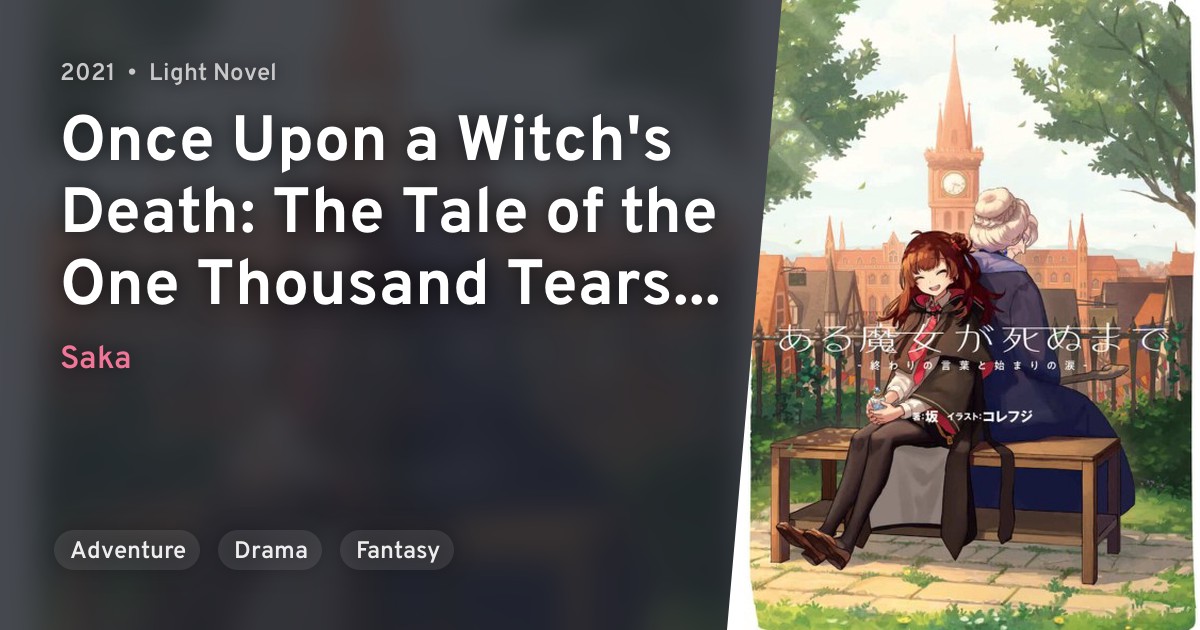 Aru Majo ga Shinu made (Once Upon a Witch's Death: The Tale of the One ...