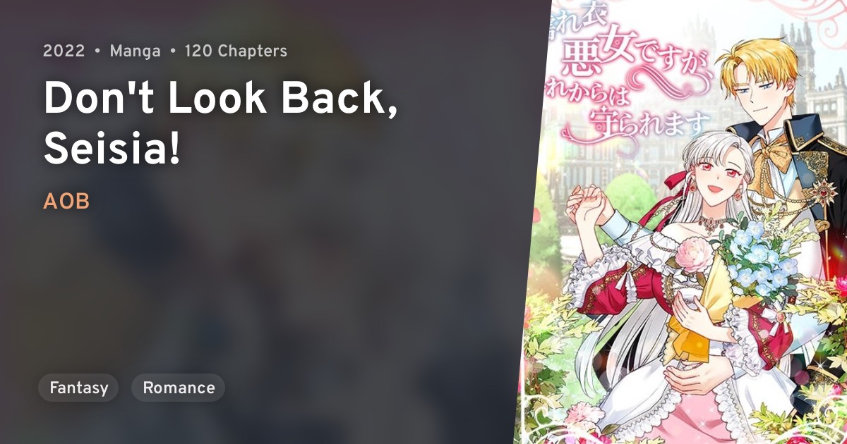 Nureginu Akujo desu ga, Korekara wa Mamoraremasu (Don't Look Back, Seisia!) · AniList