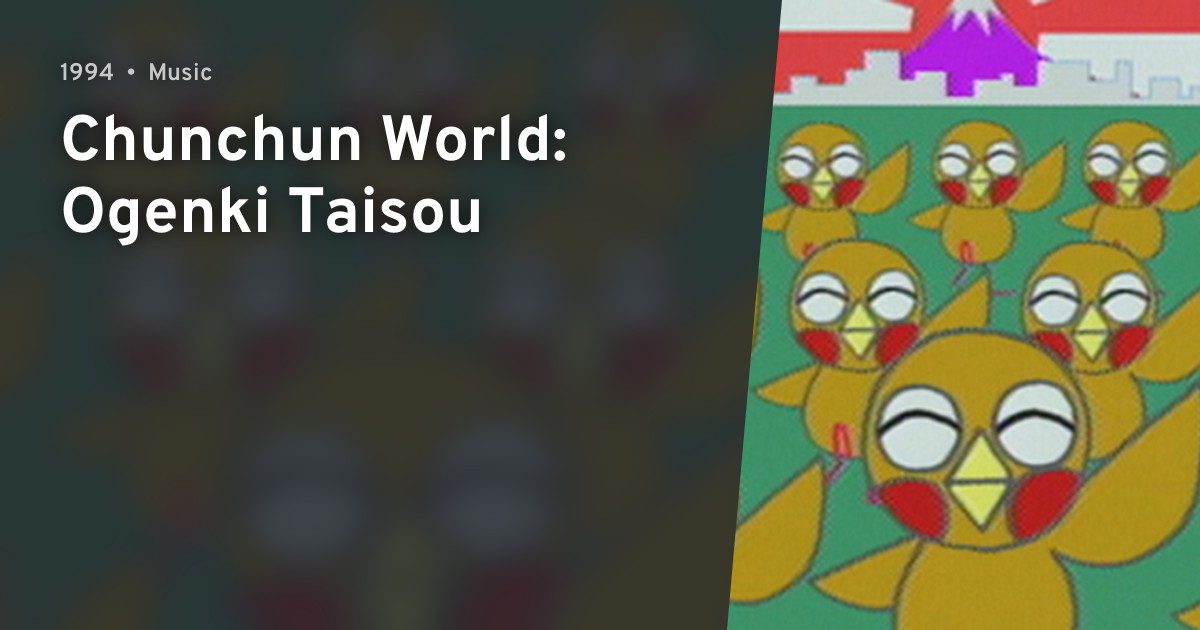 Chunchun World: Ogenki Taisou · AniList