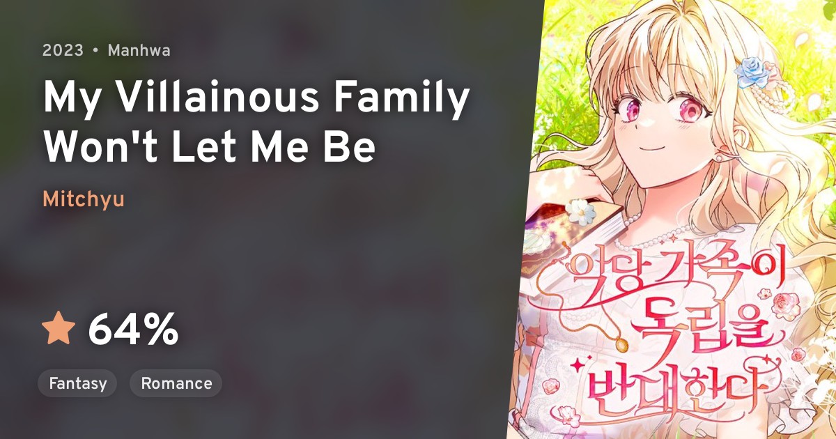 Akdang Gajogi Dongnibeul Bandaehanda (My Villainous Family Won't Let Me Be) · AniList