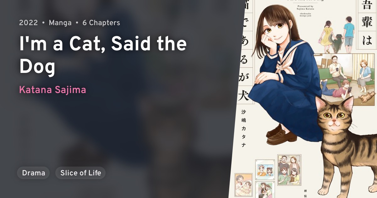 Wagahai wa Neko de Aru ga Inu (I'm a Cat, Said the Dog) · AniList