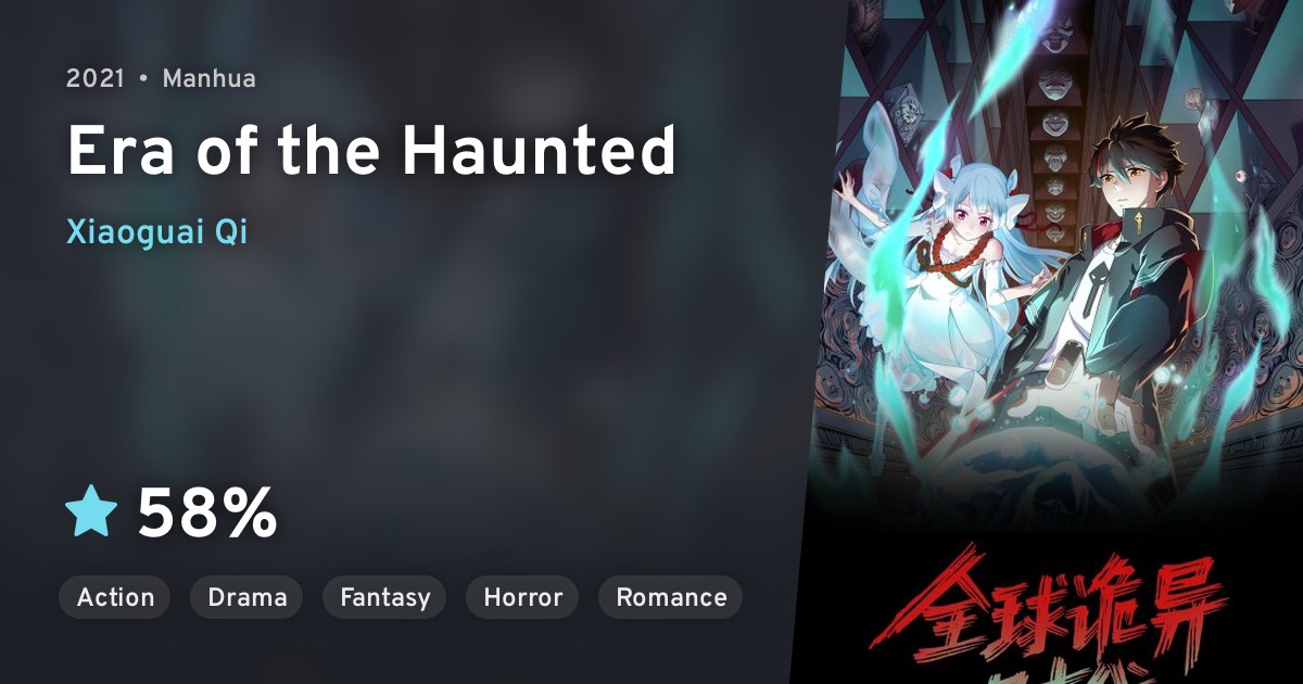 Quan Qiu Gui Yi Shi Dai (Era of the Haunted) · AniList