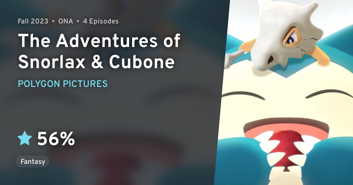 Kabigon to Karakara (The Adventures of Snorlax & Cubone) · AniList
