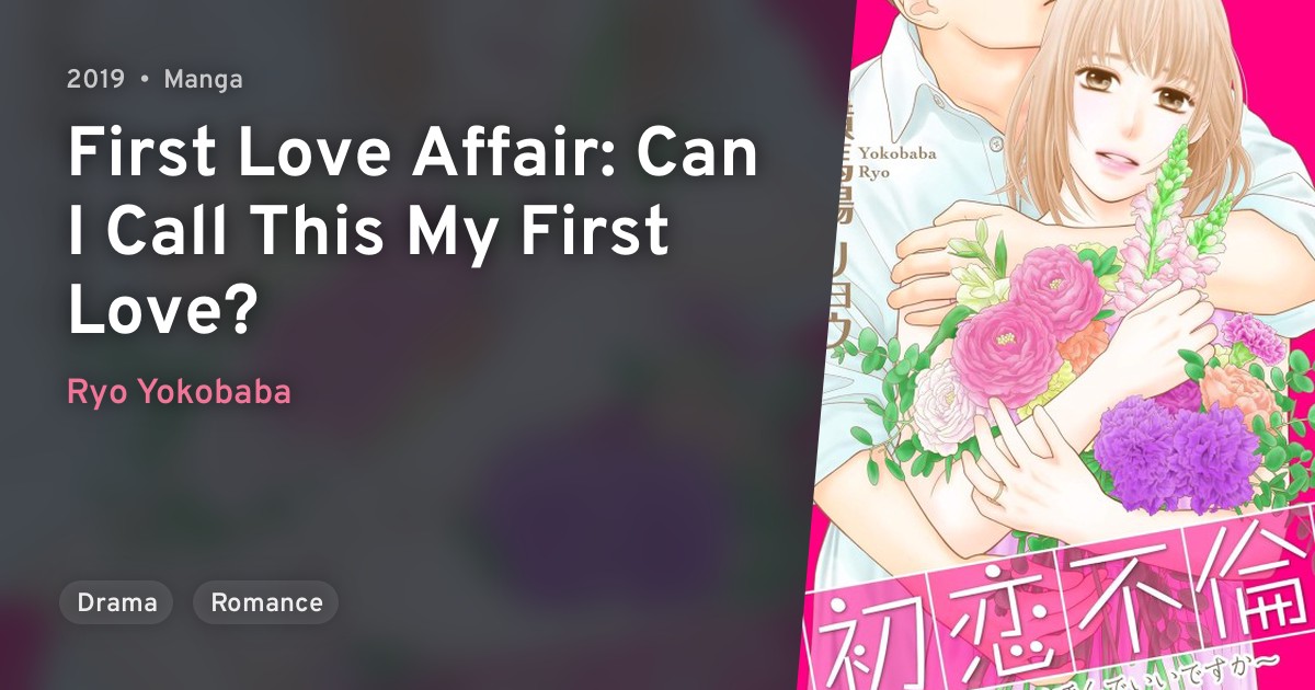 Hatsukoi Furin: Kono Koi wo Hatsukoi to Yonde Ii Desu ka (First Love Affair: Can I Call This My ...