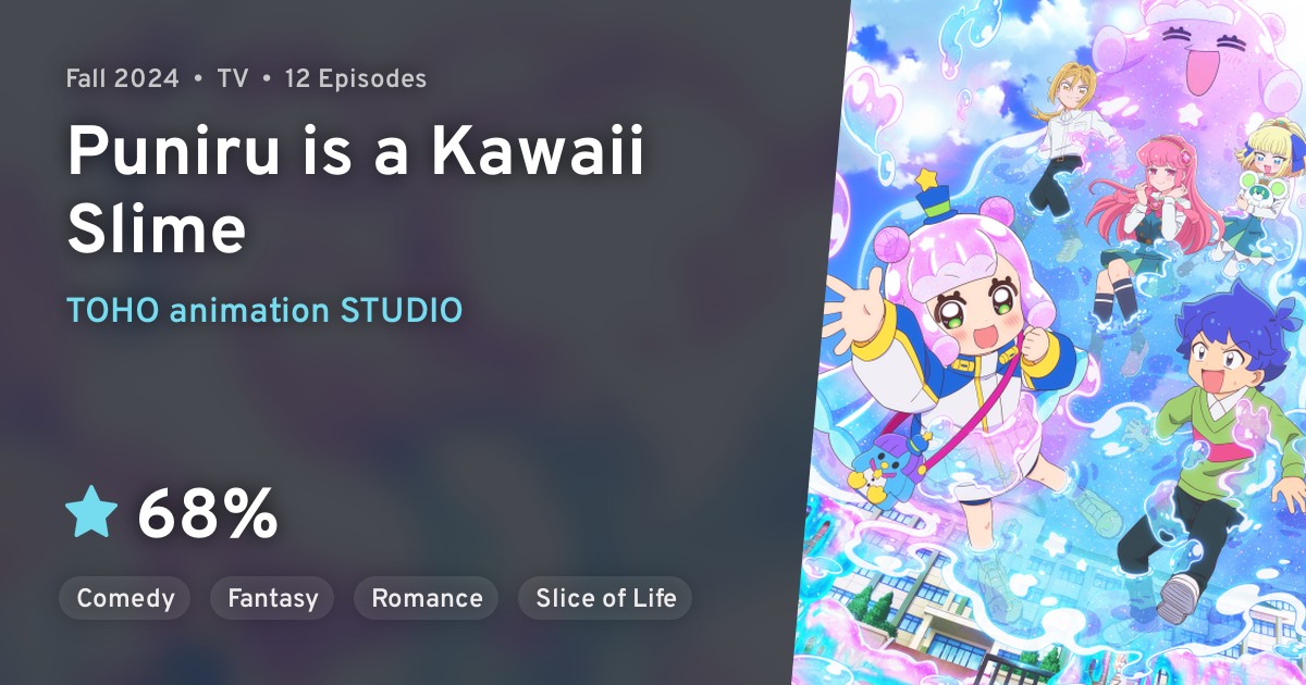 Puniru wa Kawaii Slime (Puniru is a Kawaii Slime) · AniList
