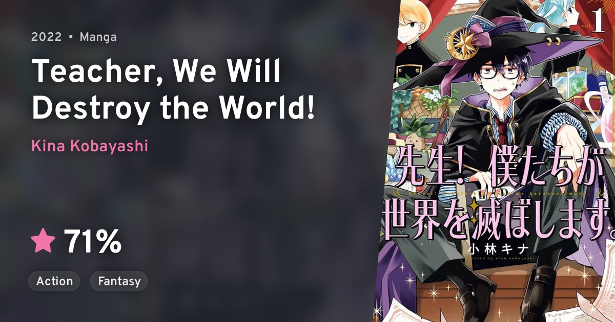 Sensei! Bokutachi ga Sekai wo Horoboshimasu. (Teacher, We Will Destroy ...