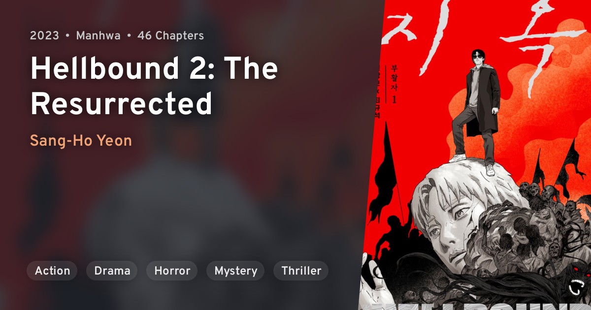 Jiok 2: Buhwalja (Hellbound 2: The Resurrected) · AniList