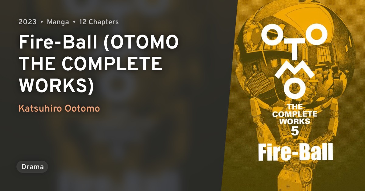 Fire-Ball (OTOMO THE COMPLETE WORKS) · AniList