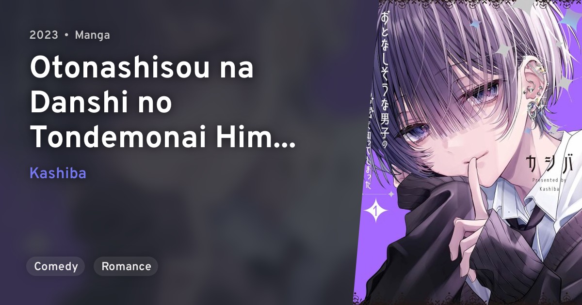 Otonashisou na Danshi no Tondemonai Himitsu wo Shitte Shimatta · AniList