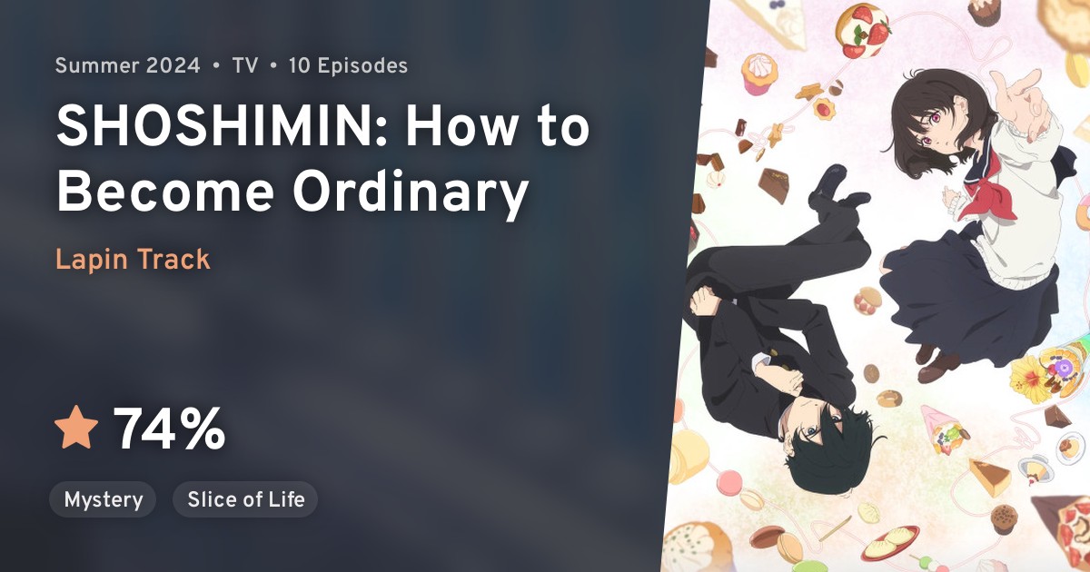 Shoushimin Series (SHOSHIMIN: How to Become Ordinary) · AniList