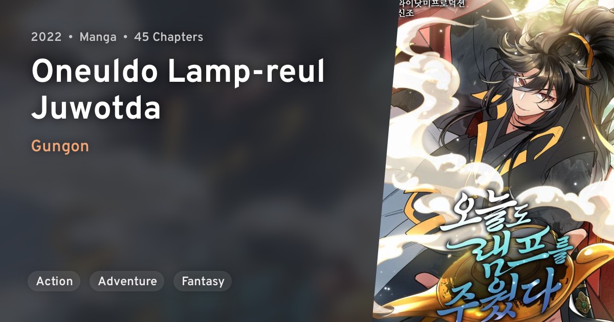 Oneuldo Lamp-reul Juwotda · AniList