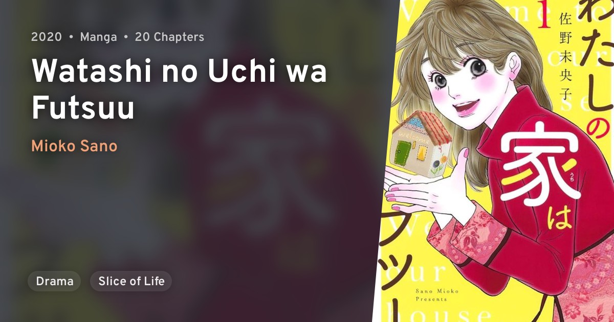 Watashi no Uchi wa Futsuu · AniList