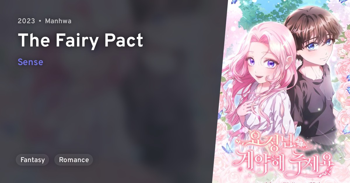 Yojeongnim, Gyeyakae Juseyo (The Fairy Pact) · AniList