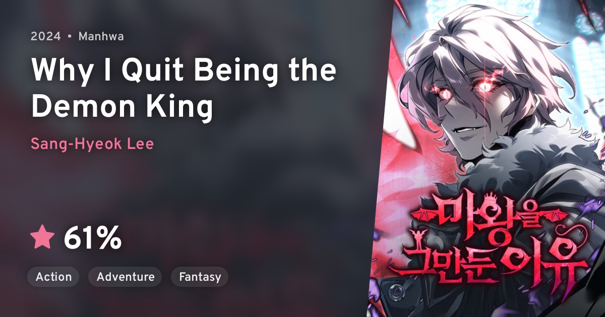Mawangeul Geumandun Iyu (Why I Quit Being the Demon King) · AniList