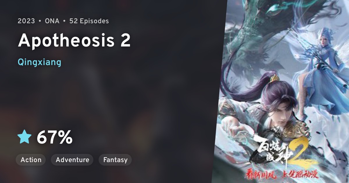 Bai Lian Cheng Shen 2 (Apotheosis 2) · AniList