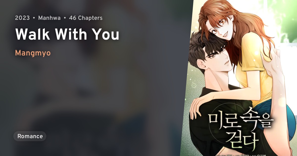 Miro Sogeul Geotda (Walk With You) · AniList