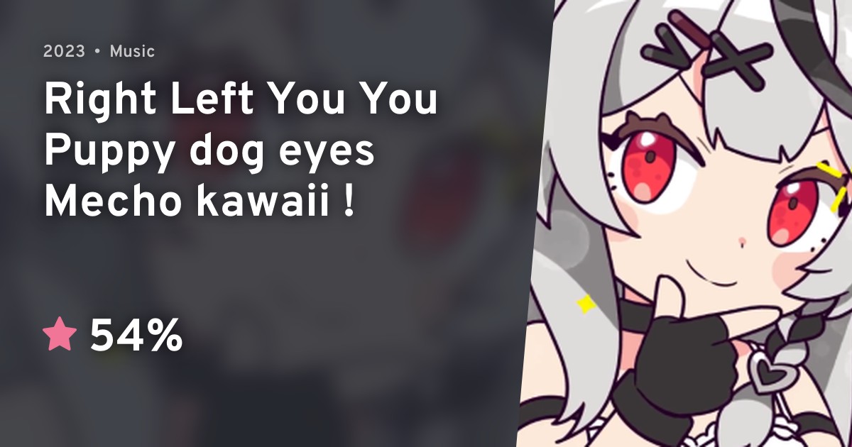 Migi Hidari Kimi Kimi Migi Shita Uwame Kyurun Mecho Kawa! (Right Left ...