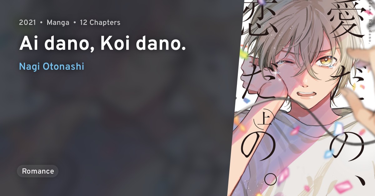 Ai dano, Koi dano. · AniList