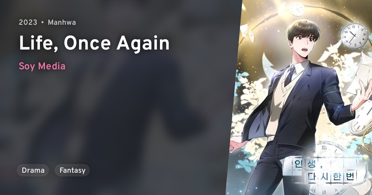 Insaeng, Dasi Han Beon! (Life, Once Again) · AniList