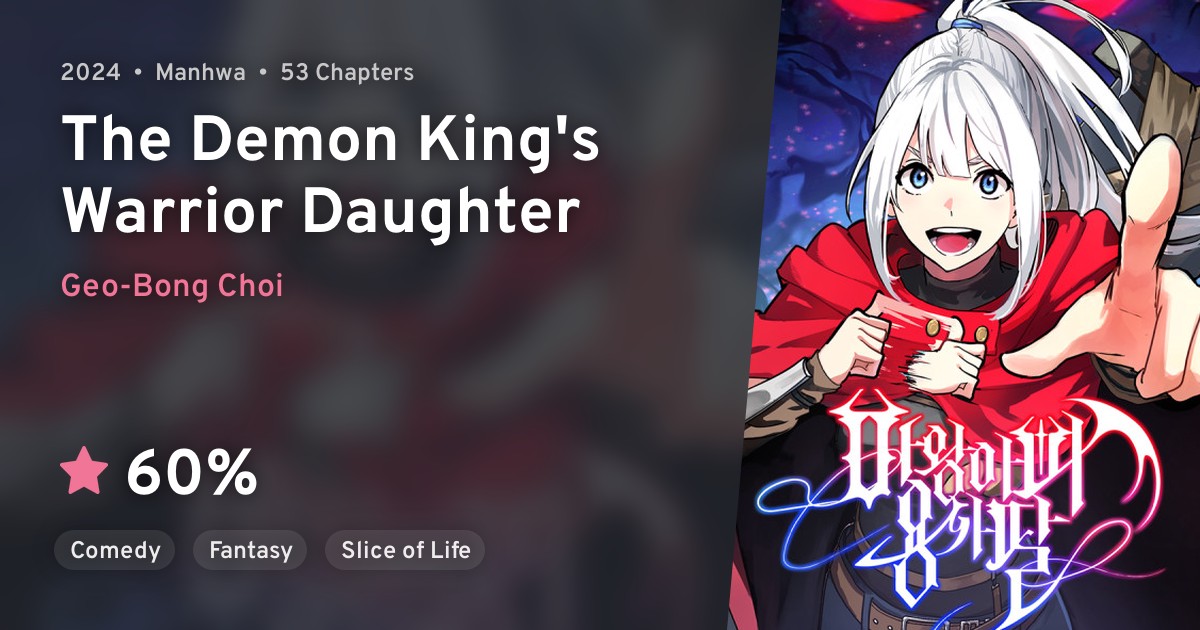 Mawang Appa Yongsa Ttal (The Demon King's Warrior Daughter) · AniList