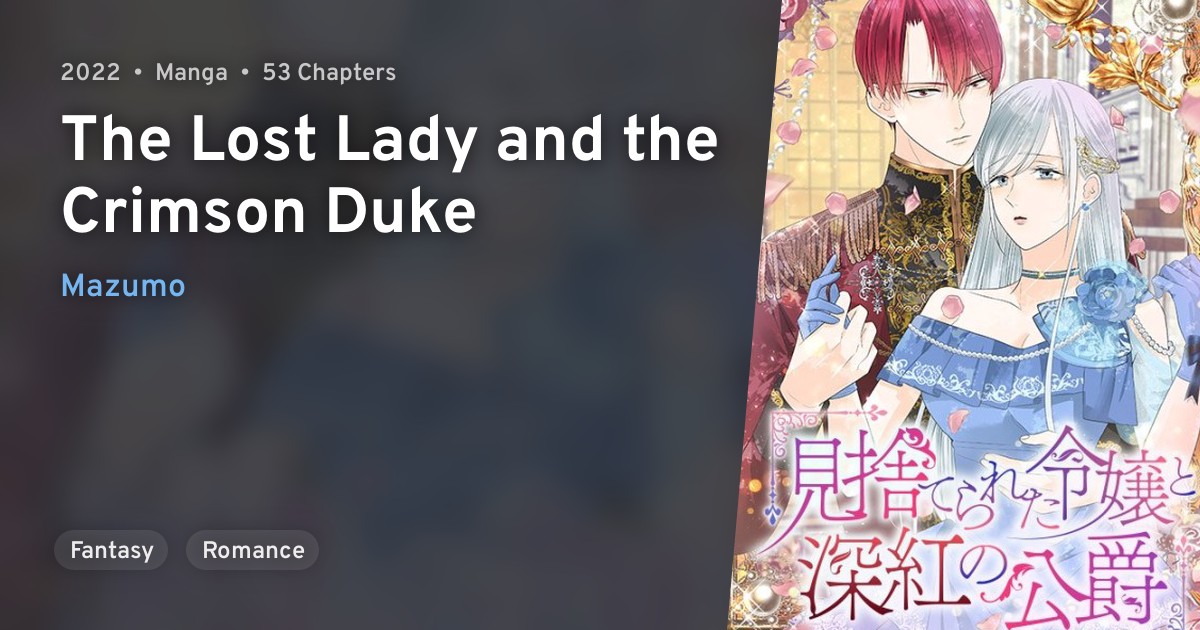 Misuterareta Reijou to Shinku no Koushaku (The Lost Lady and the Crimson Duke) · AniList
